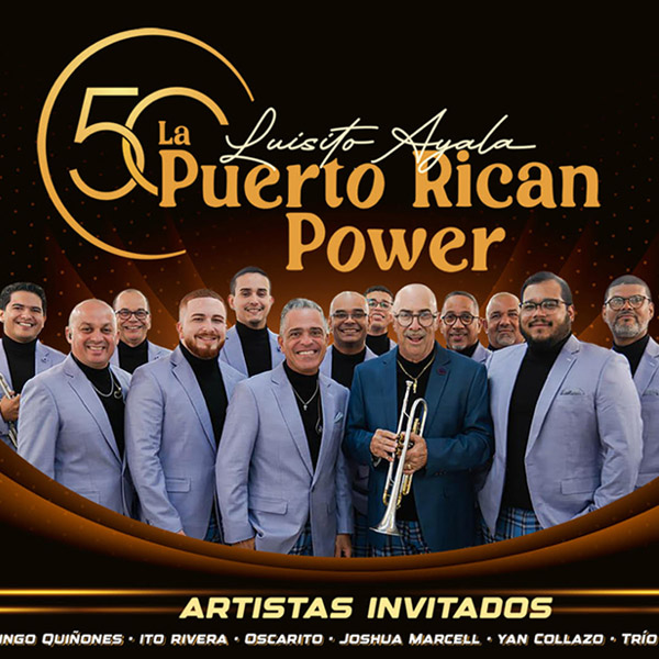 Luisito Ayala y La Puerto Rican Power celebran 50 años de salsa y ...
